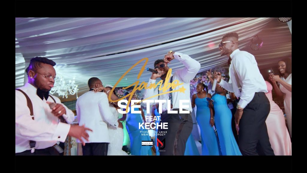 Gambo’s new release ‘Settle’ featuring Keche is the “Wedding Song of ...